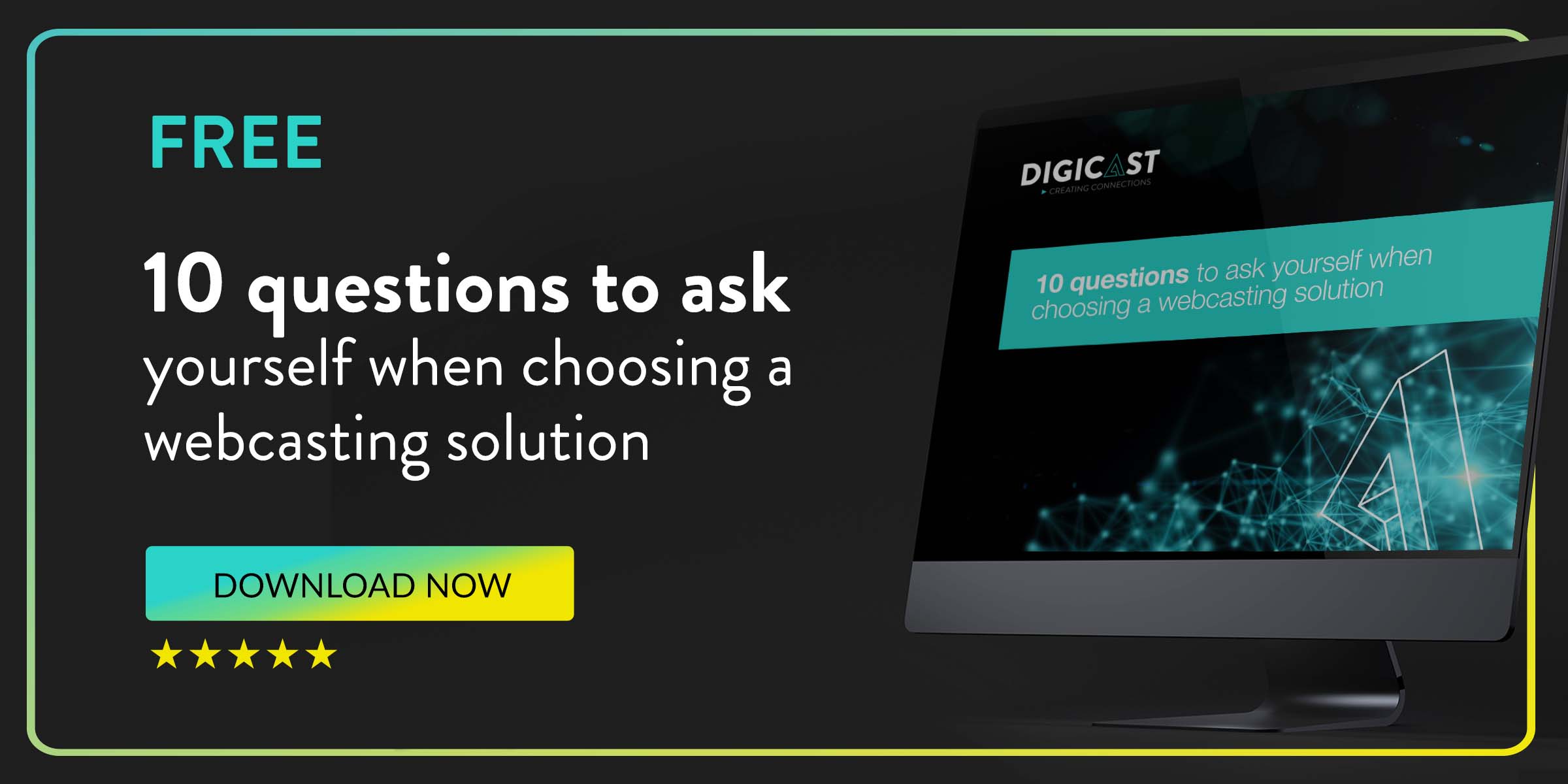 10 questions to ask yourself when choosing a webcasting solution | Digicast